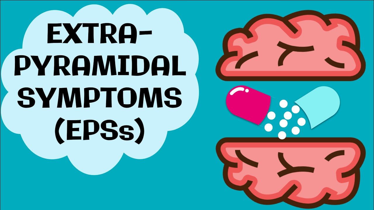 “Extrapyramidal Symptoms (EPS): Causes & Management Guide”